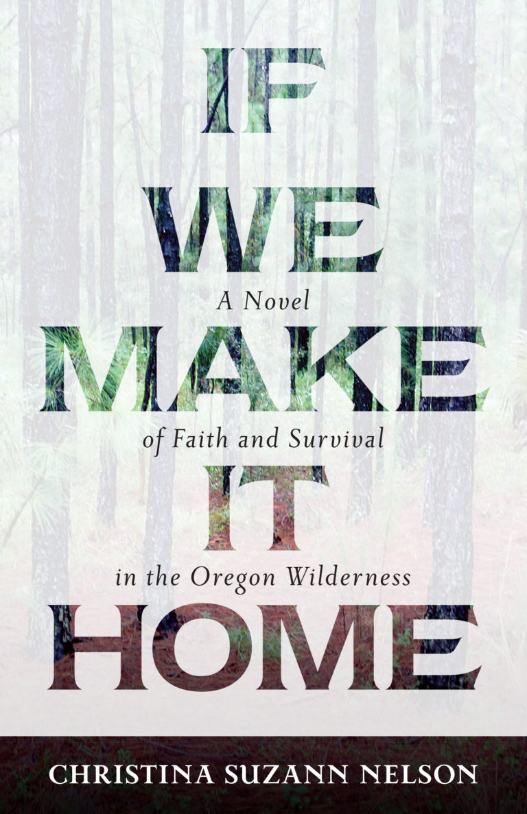 Book Review: If We Make it Home by Christina Suzann Nelson